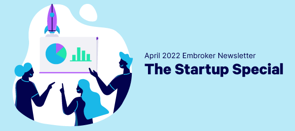 NEW Startup Newsletter | April 2022 | Embroker
